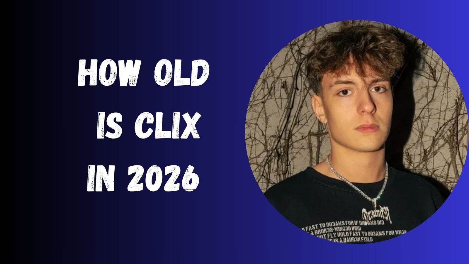 Clix Net Worth 2026 – Bio, Age, Girlfriend And Career